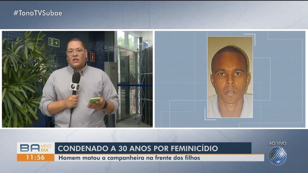 Acusado de matar ex companheira na frente da filha na BA é condenado a