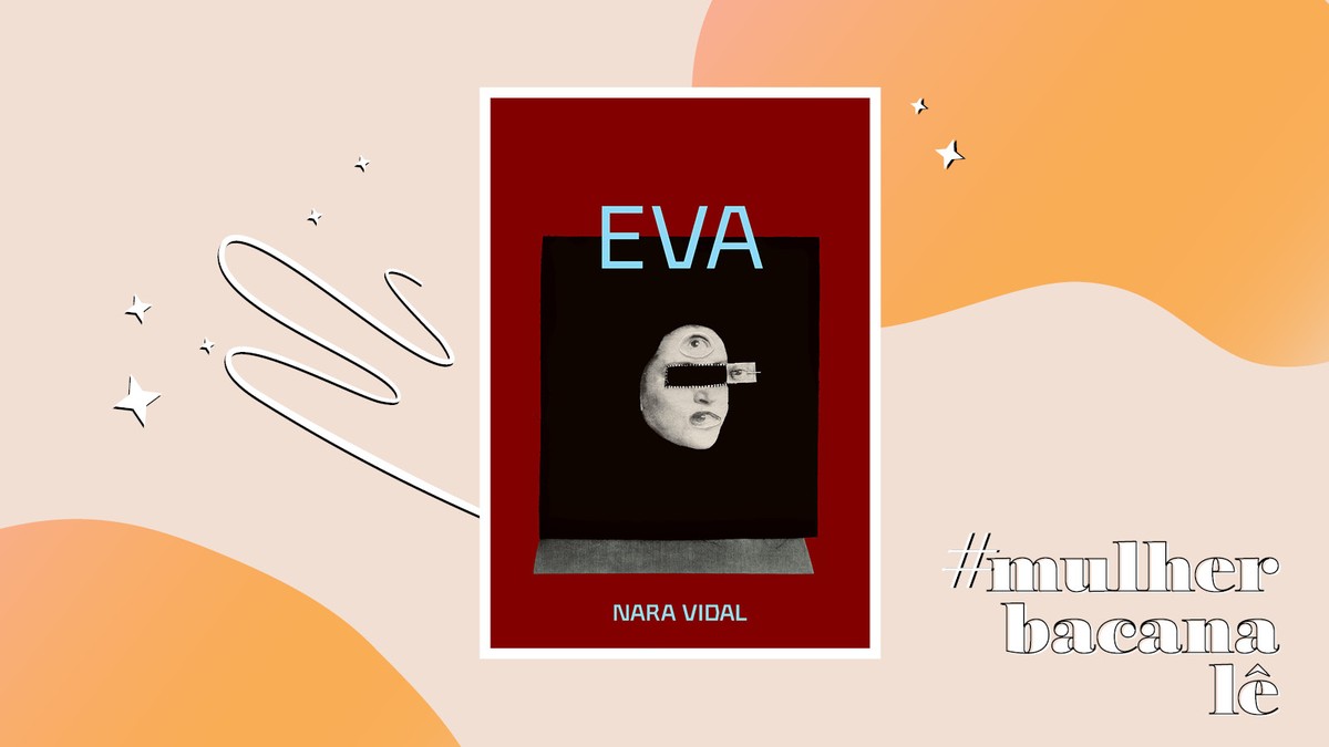 #MulherBacanaLê: "Eva", de Nara Vidal, é a indicação de abril | Livros ...