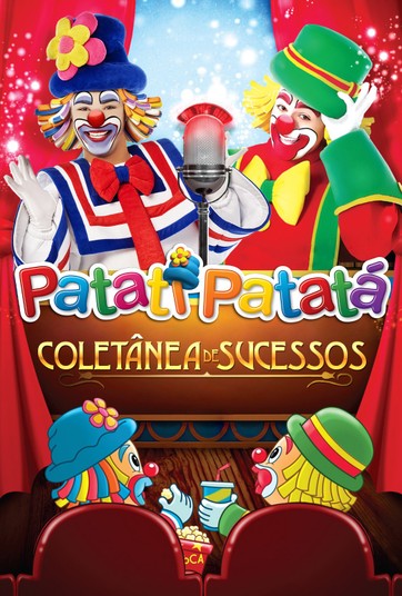 Patati Patatá Coletânea De Sucessos Veja Os Detalhes No Globoplay