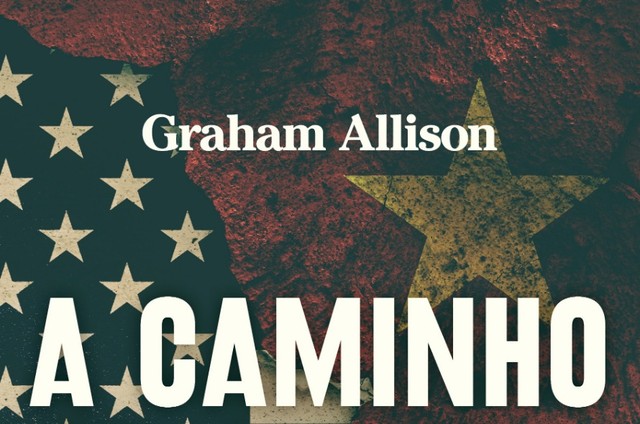 Editora lança no Brasil livro de Graham Allison | Ancelmo - O Globo