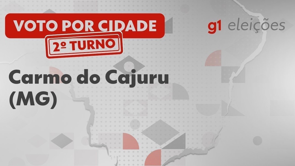 Eleições em Carmo do Cajuru (MG): Veja como foi a votação no 2º turno ...