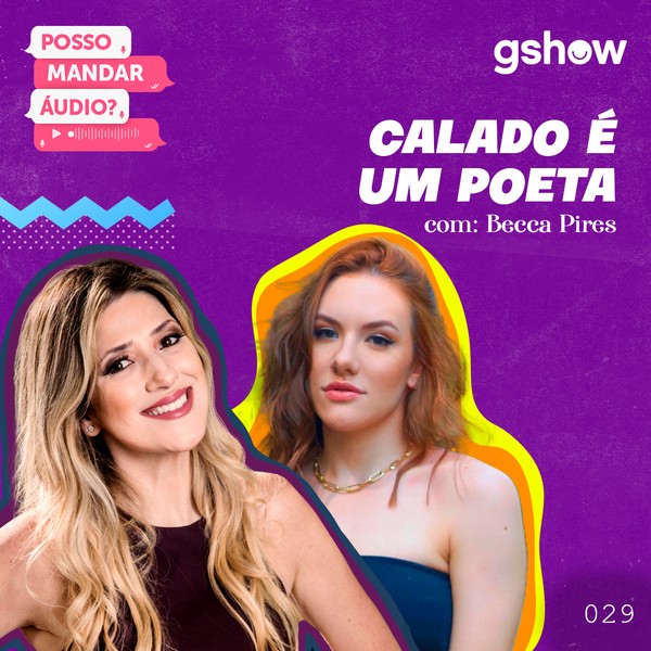 Calado é um poeta - com Becca Pires: Posso Mandar Áudio? online no ...