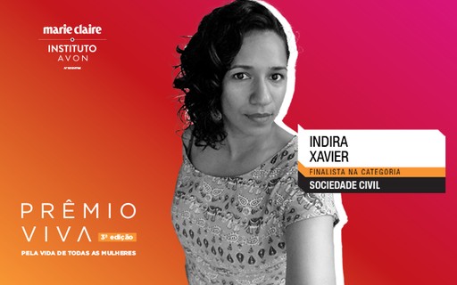 Indira Xavier: "Não é o Estado fazendo mais uma política. São mulheres ...