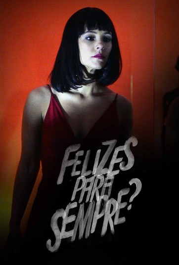 Felizes para Sempre | Assista aos vídeos pelo Globo Play Felizes para Sempre | Assista aos vídeos pelo Globo Play