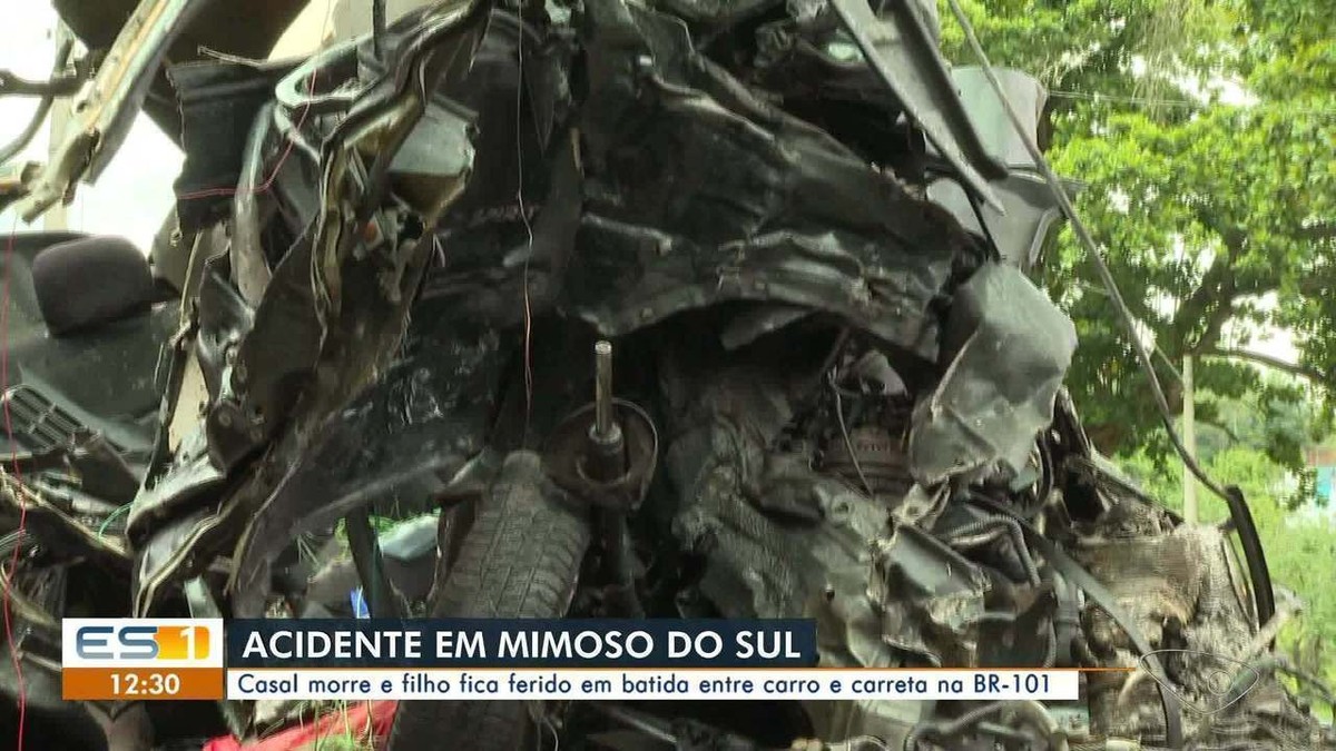 Acidente entre caminhão e carro deixa dois mortos e um ferido na BR-101 | Espírito Santo | G1