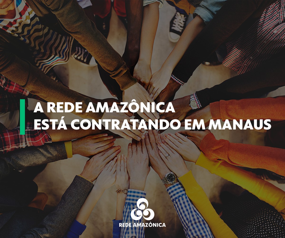 Rede Amazônica contrata; veja vagas disponíveis | redeamazonica | Rede ...