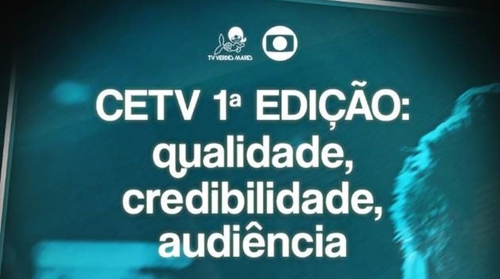 CETV 1ª Edição é sinônimo de qualidade, credibilidade e audiência ...