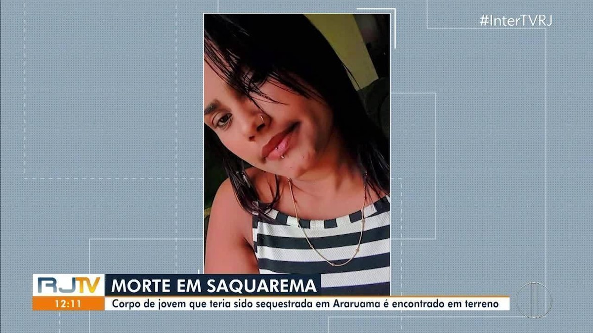 Corpo De Jovem Sequestrada Em Saída De Festa Em Araruama é Encontrado