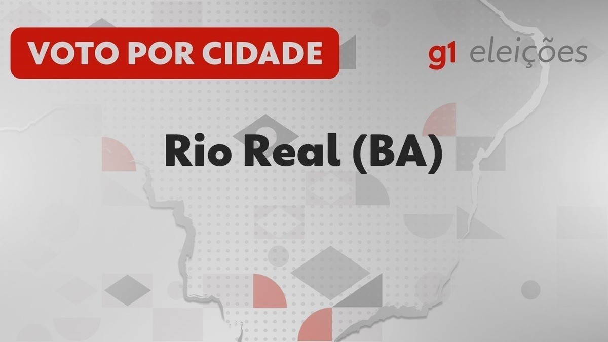 Eleições em Rio Real (BA): Veja como foi a votação no 1º turno | Bahia | G1