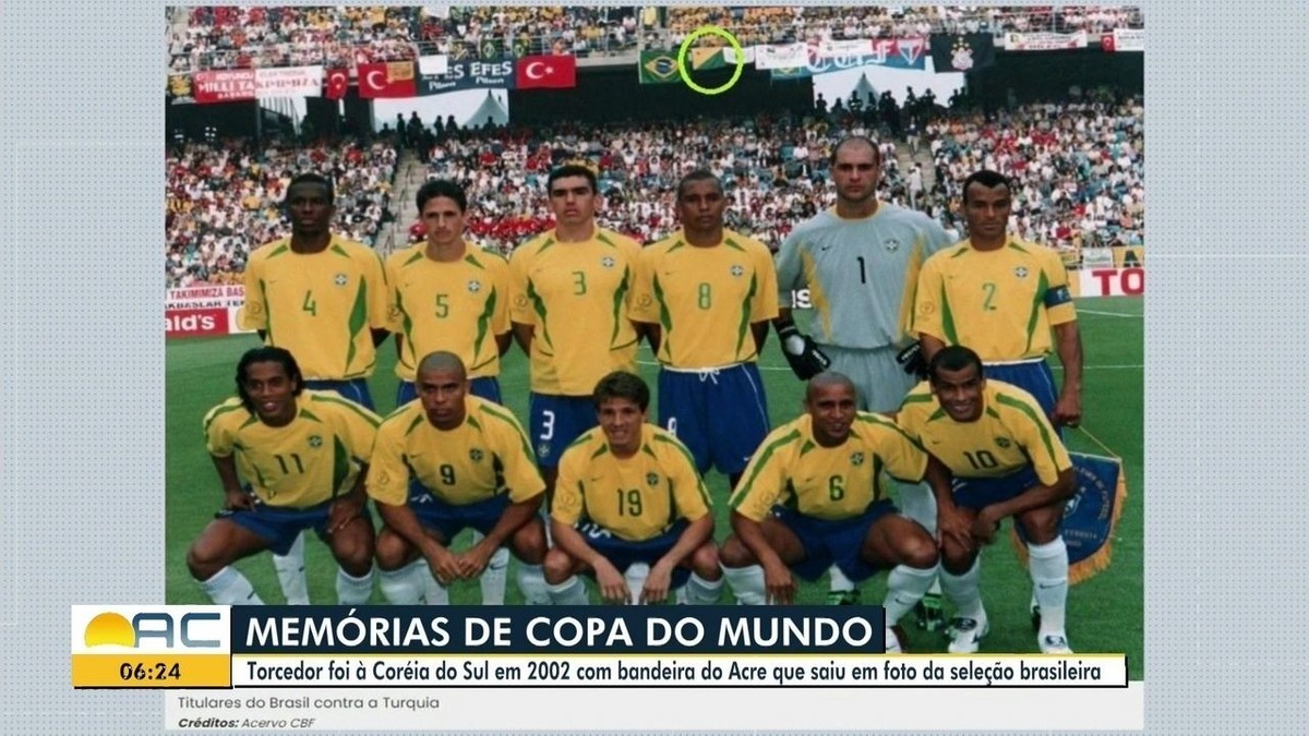 Ge encontra dono de bandeira do Acre que aparece em foto da estreia do Brasil na Copa de 2002 ...