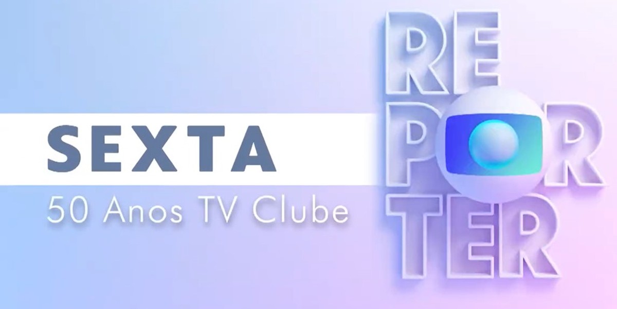 Globo Repórter especial celebra os 50 anos da TV Clube nesta sexta (2 ...