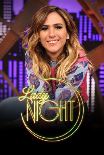 Lady Night | Assista online aos episódios no Globoplay