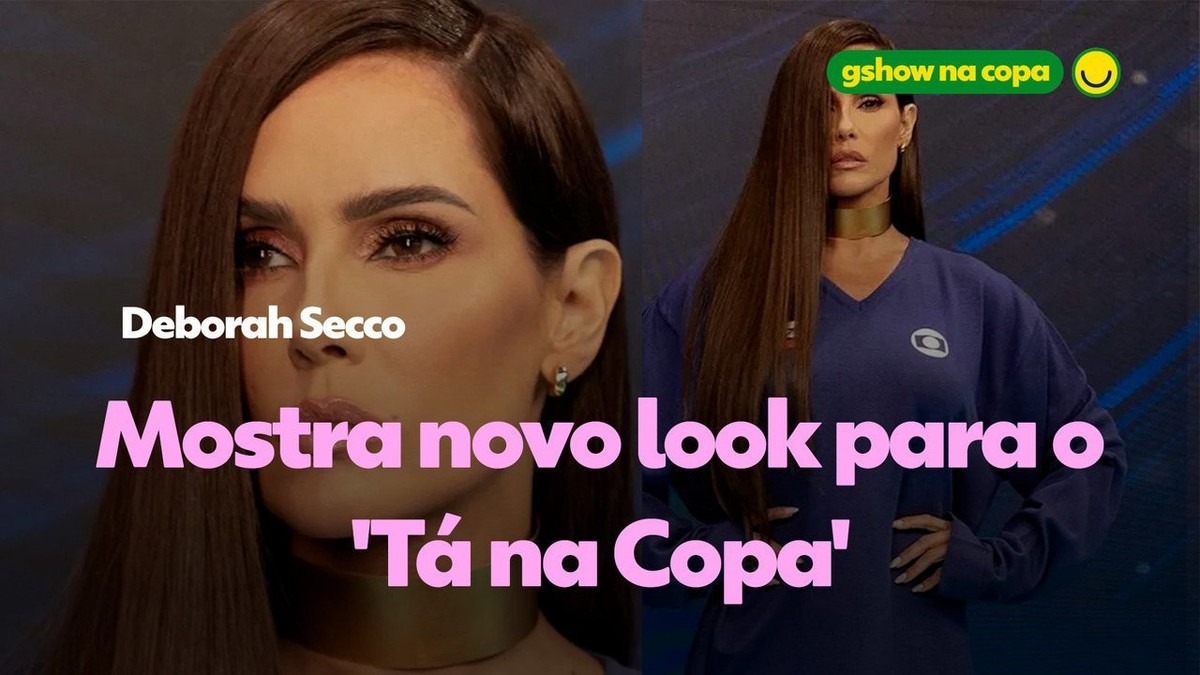 Deborah Secco mostra novo look para o 'Tá na Copa' e desafia: 'Sendo ...