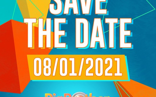 BBB 21 divulga 'save the date' para público conhecer novidades - Quem | BBB