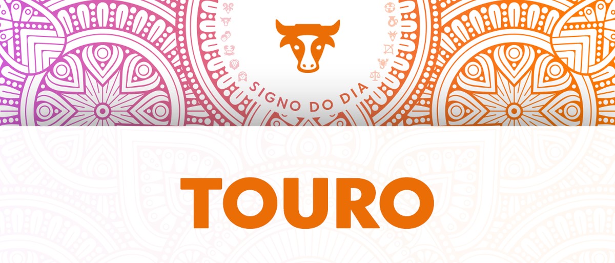 Touro: conheça as características desse signo do zodíaco | Horóscopo ...