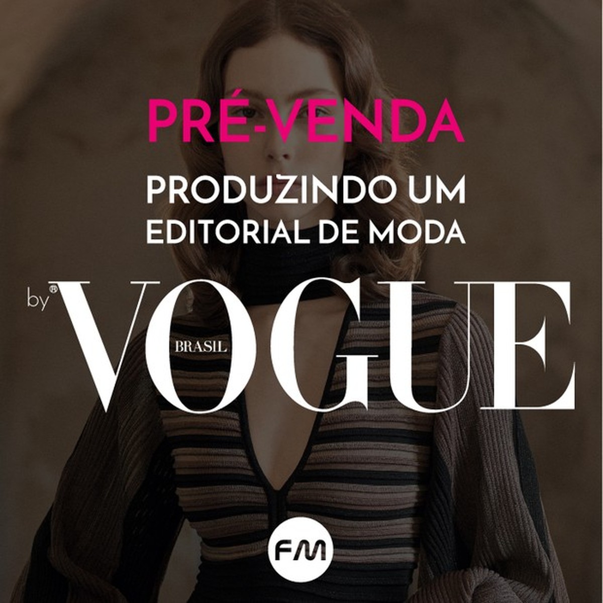 Inscrições abertas: produza um editorial de moda by Vogue Brasil ...