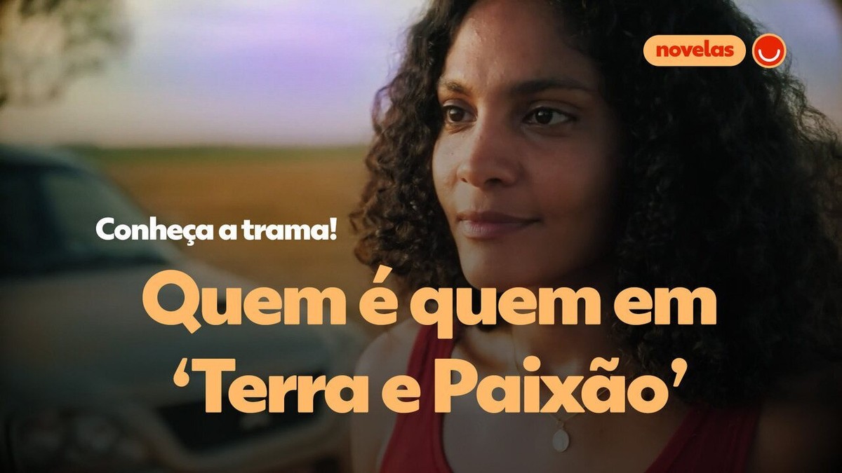 Terra E Paixão Elenco Explica A Trama Da Nova Novela Das 9 Globo