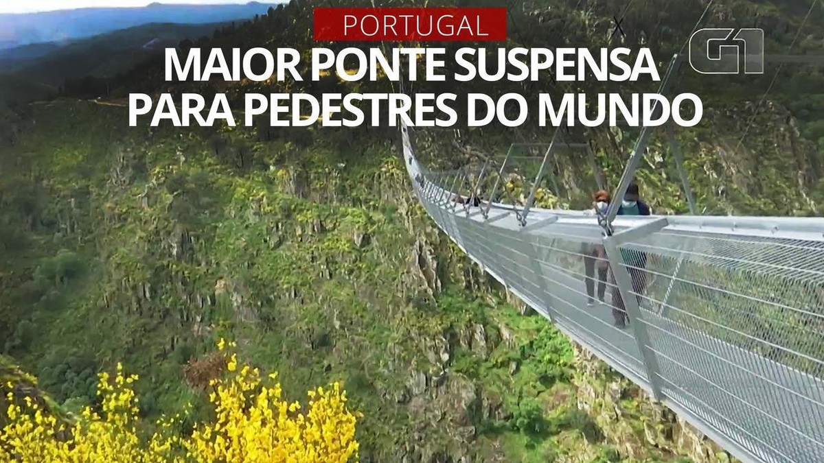 Portugal inaugura maior ponte suspensa de pedestres do mundo; veja ...