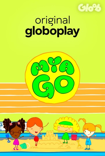 Mya Go | Assista online aos episódios no Globoplay