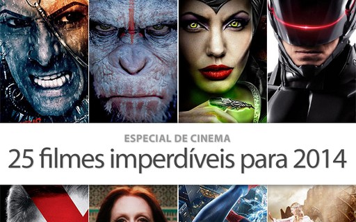 25 filmes imperdíveis para 2014 - Quem | Popquem